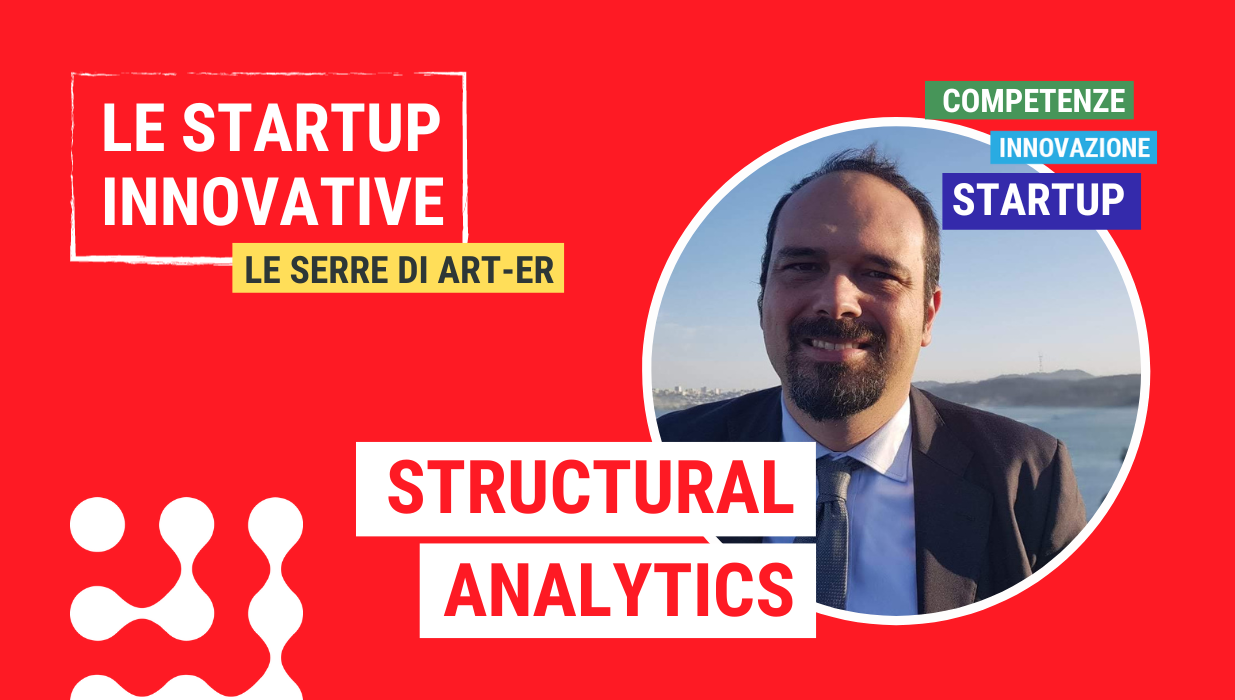 Le startup innovative delle Serre | Structural Analytics | EmiliaRomagnaStartUp